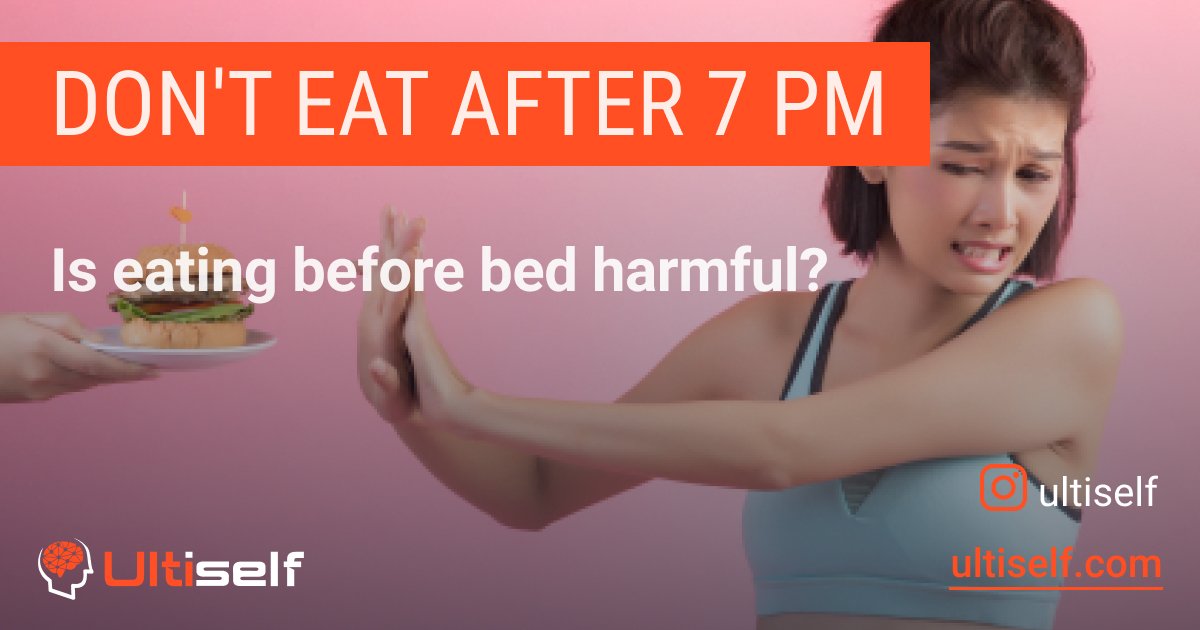 How Not Eating After 7pm Can Improve Your Health | Ultiself Habits
