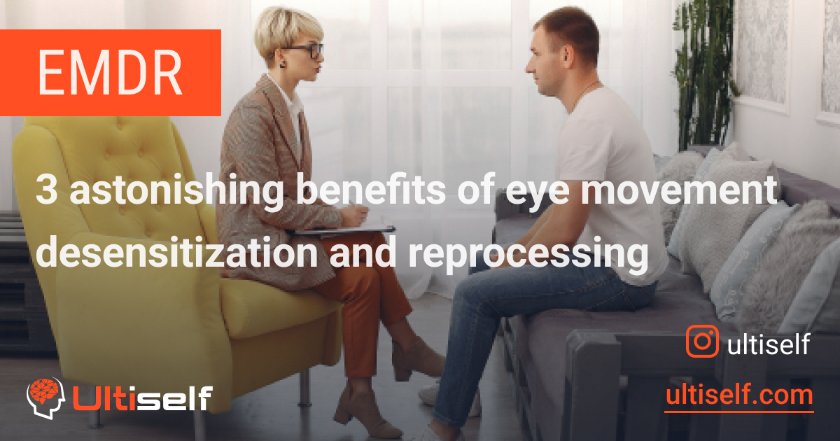 How Emdr Can Improve Your Life | Ultiself Habits