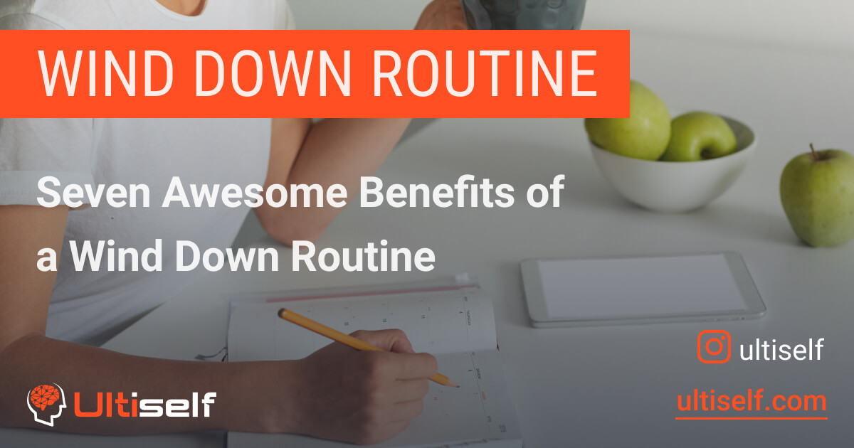 How a Wind Down Routine Can Improve Your Life | Ultiself Habits