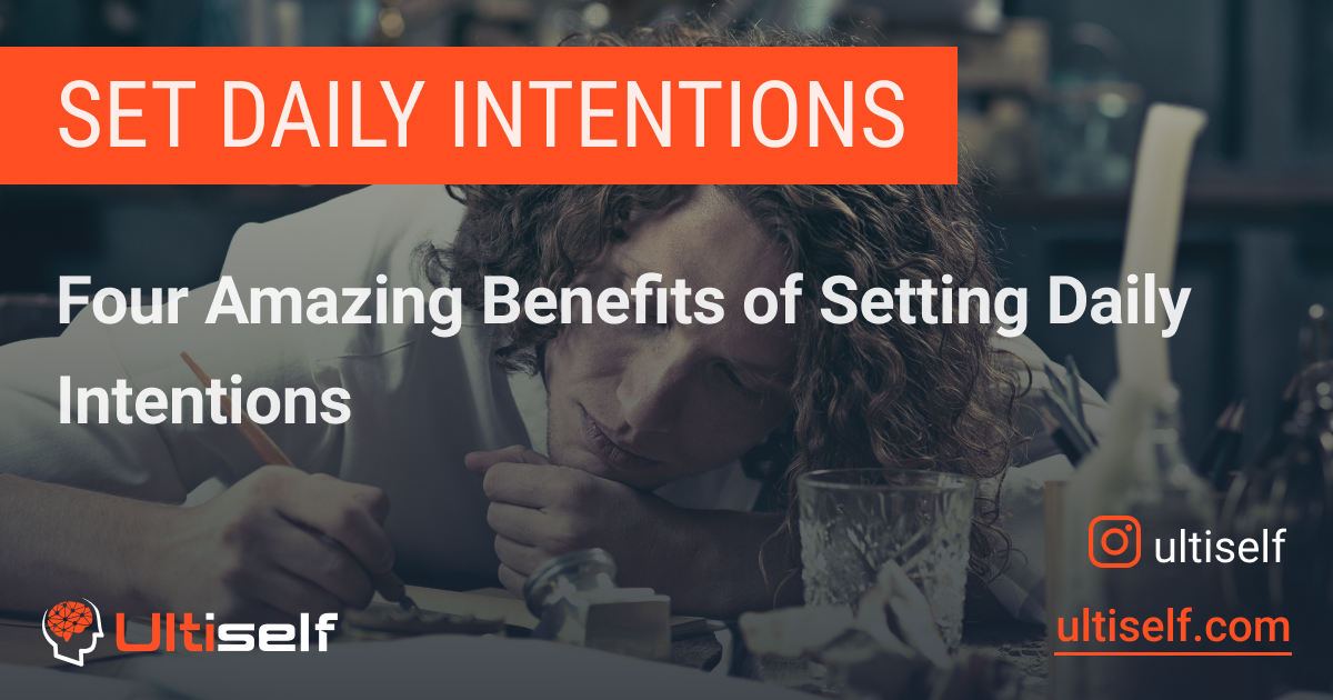 How Setting Daily Intentions Can Improve Your Life | Ultiself Habits